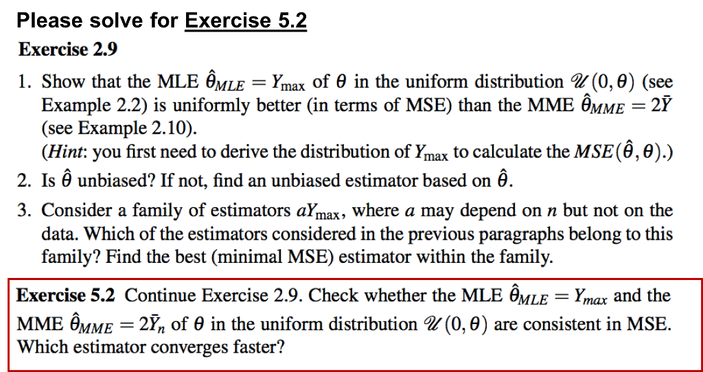 Solved Exercise 2.9 1. Show that the MLE MLE-Ymax of θ in | Chegg.com
