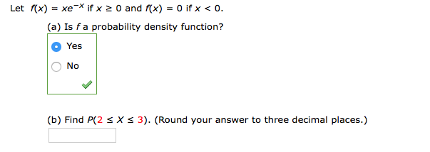 Solved Let f(x) = xe^-x if x > 0 and f(x) = 0 if x