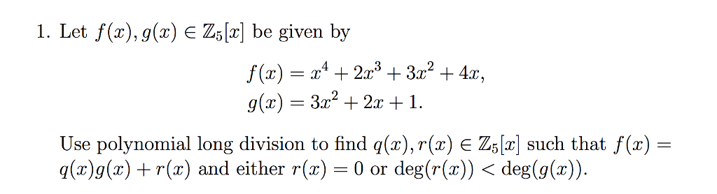 Solved Let f(x), g(x) elementof Z_5[x] be given by f(x) = | Chegg.com