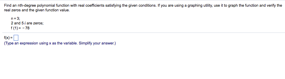 Solved Find an nth-degree polynomial function with real | Chegg.com