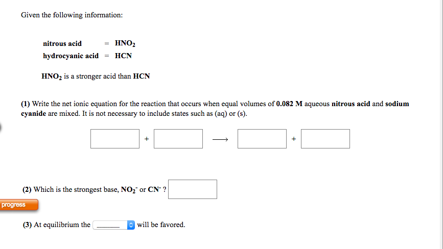 Solved Given the following information: HNO2 nitrous acid | Chegg.com