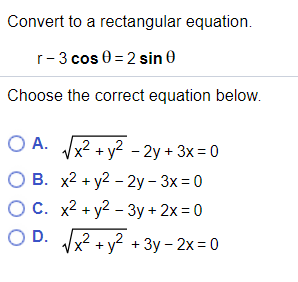 Solved Convert to a rectangular equation. r - 3 cos theta = | Chegg.com