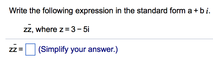 Solved Write the following expression in the standard form a | Chegg.com