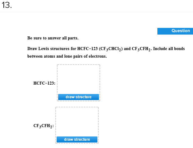 Solved Draw Lewis structures for HCFC-123 (CF_3CHCl_2) and | Chegg.com