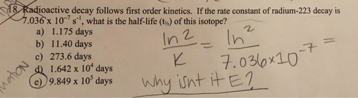 Solved Radioactive decay follows first order kinetics. If | Chegg.com