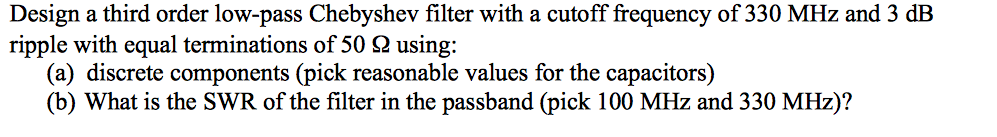 Solved Design a third order low-pass Chebyshev filter with a | Chegg.com