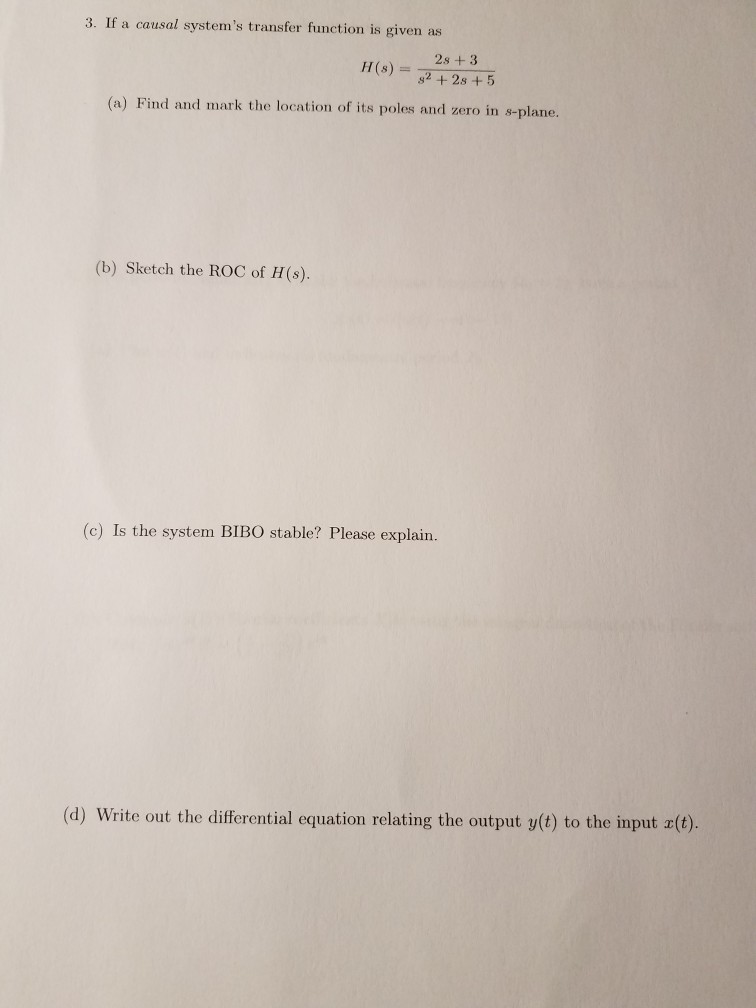 Solved 3. If a causal system's transfer function is given as | Chegg.com