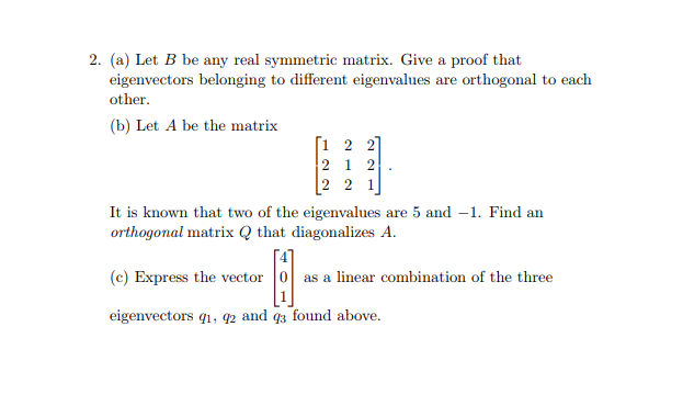 Solved 2. (a) Let B be any real symmetric matrix. Give a | Chegg.com