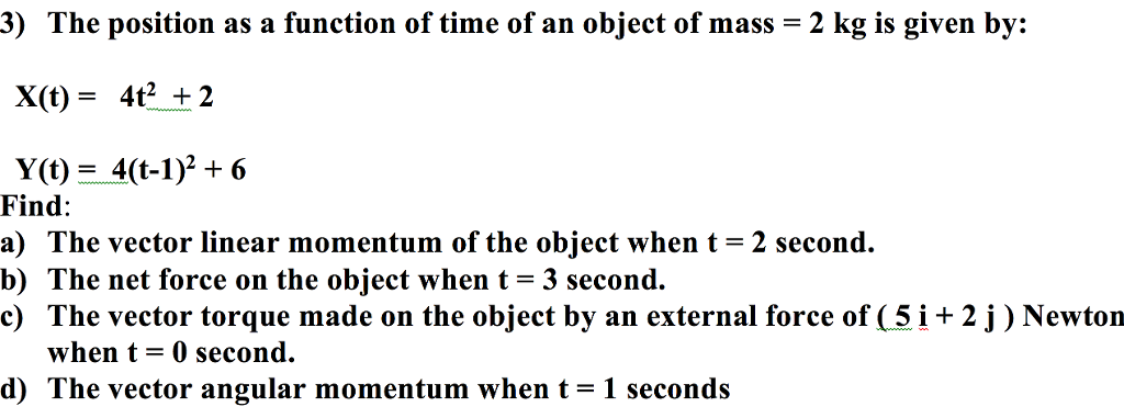 Solved The position as a function of time of an object of | Chegg.com