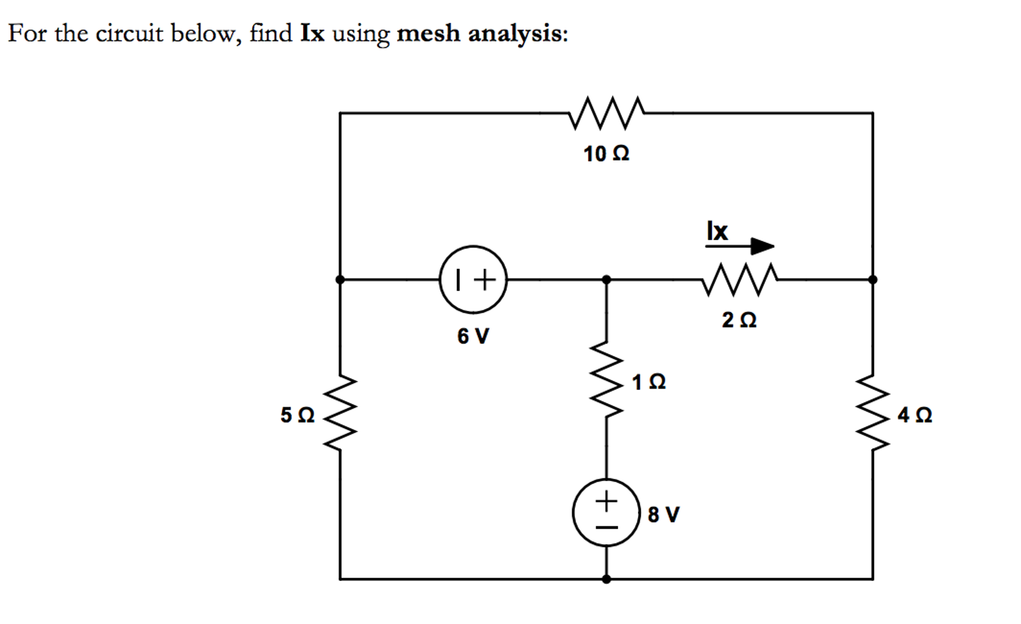 Solved For the circuit below, find Ix using mesh analysis 6 | Chegg.com