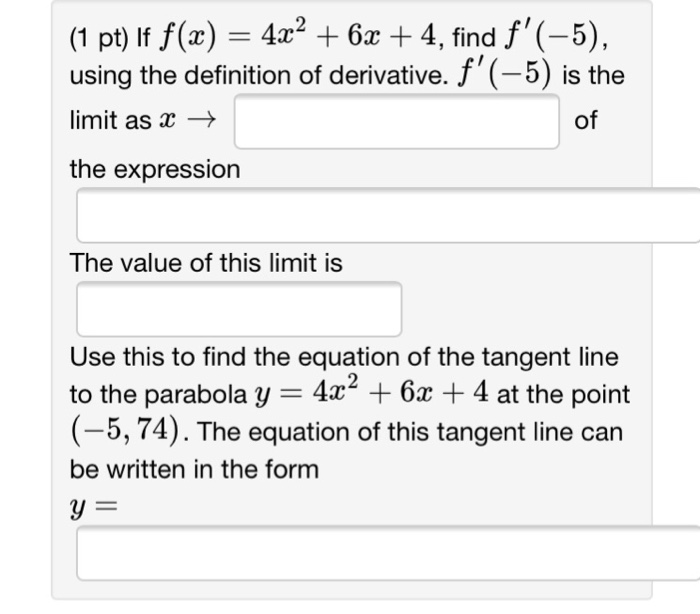 Solved If f(x) = 4x^2 + 6x + 4, find f'(-5), using the | Chegg.com