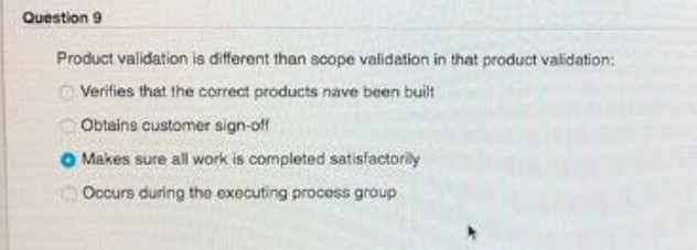 Solved Question 9 Product validation is different than scope | Chegg.com
