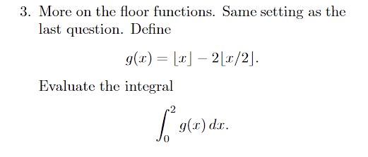 Solved 3. More on the floor functions. Same setting as the | Chegg.com