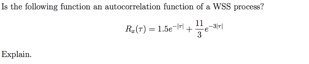 Solved Is the following function an autocorrelation function | Chegg.com