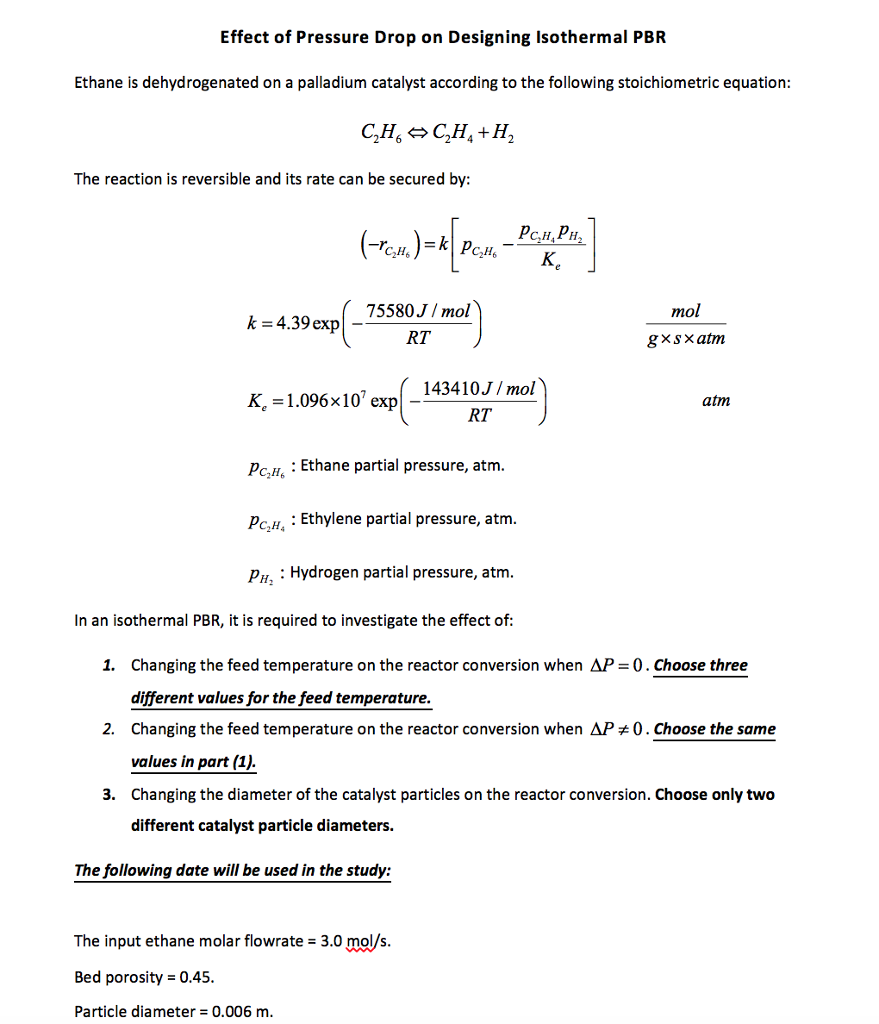 Effect of Pressure Drop on Designing Isothermal PBIR | Chegg.com