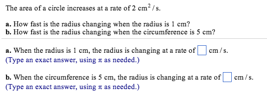 Solved The area of a circle increases at a rate of 2 cm2 / | Chegg.com