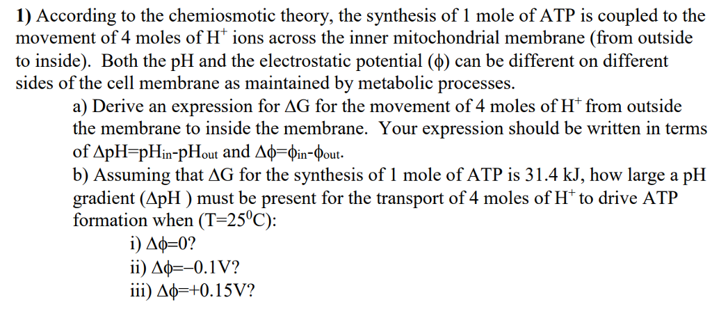 Solved 1) According to the chemiosmotic theory, the | Chegg.com