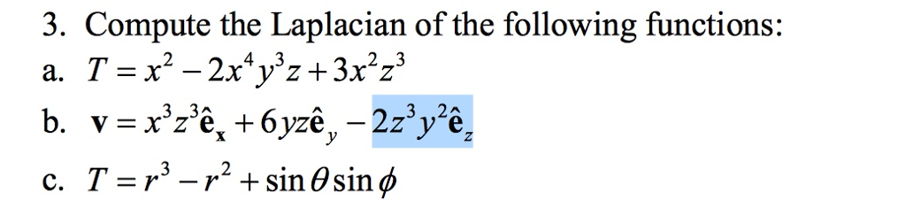 Solved Compute the Laplacian of the following functions: a. | Chegg.com