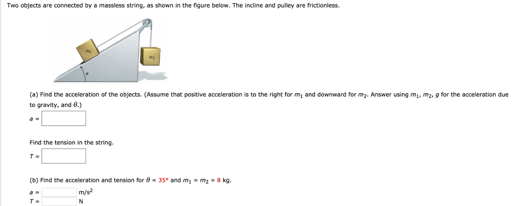 Solved Two Objects Are Connected By A Massless String As