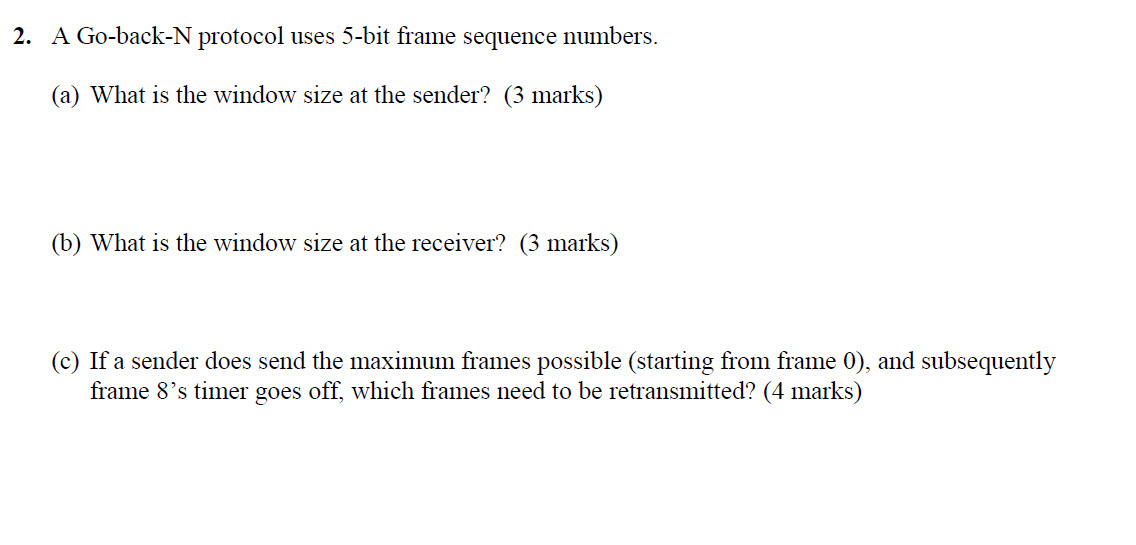 Solved A Go-back-N protocol uses 5-bit frame sequence | Chegg.com
