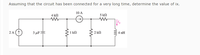 Solved Assuming that the circuit has been connected for a | Chegg.com