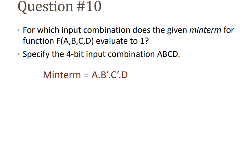 Solved For which input combination does the given minterm | Chegg.com