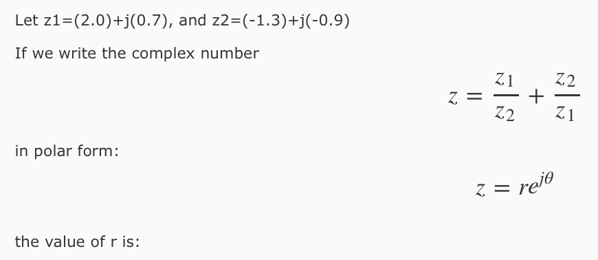 Solved Let z1 = (2.0) + j(0.7), and z2 = (-1.3) + j(-0.9) If | Chegg.com