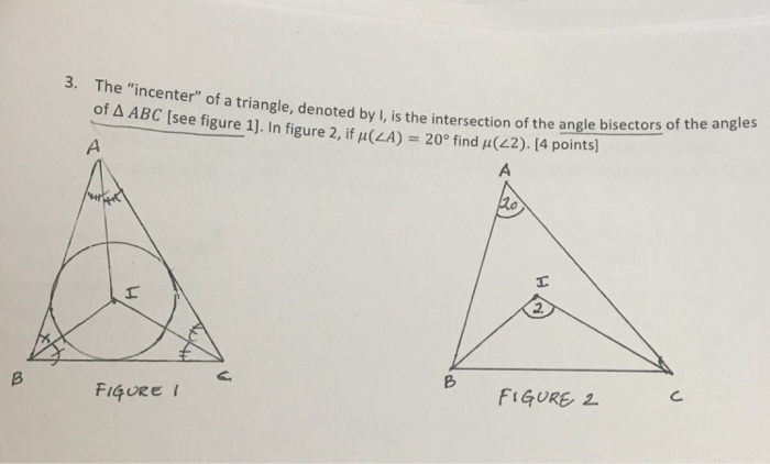 Solved The "incenter" of triangle, denoted by I, is the | Chegg.com