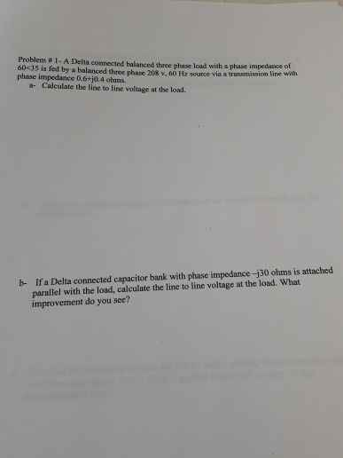 Solved Problem # 1-A Delta connected balanced three phase | Chegg.com