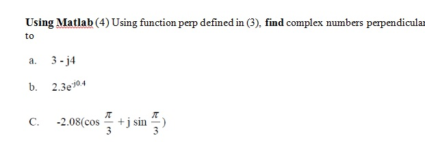 Solved Using function perp defined in(3), find complex | Chegg.com