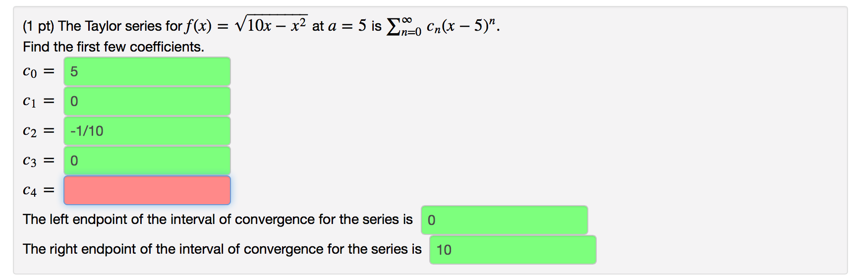 Solved (1 pt) The Taylor series for f(x) = square root (10x | Chegg.com