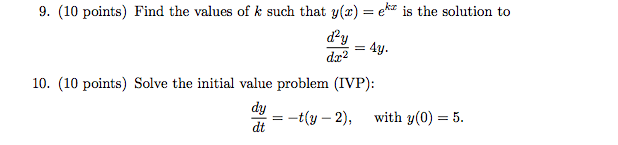 Solved Find the values of k such that y(x) = e^kx is the | Chegg.com