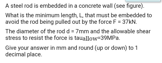 Solved A steel rod is embedded in a concrete wall (see | Chegg.com