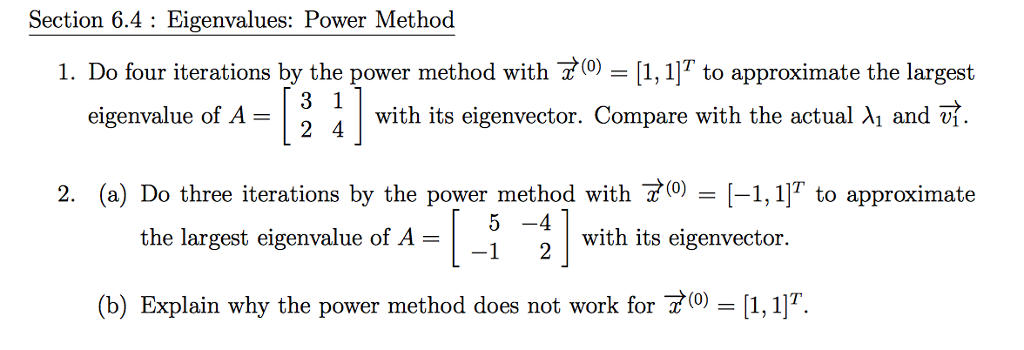 Solved Section 6.4: Eigenvalues: Power Method 1. Do four | Chegg.com