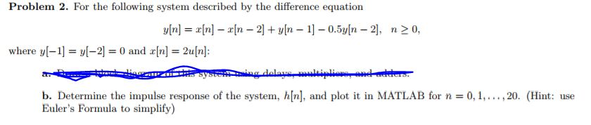 Solved Problem 2. For the following system described by the | Chegg.com
