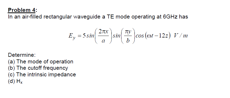 Solved Problem 4 In An Air Filled Rectangular Waveguide A