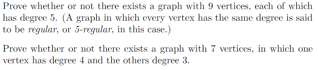 Solved Prove whether or not there exists a graph with 9 | Chegg.com
