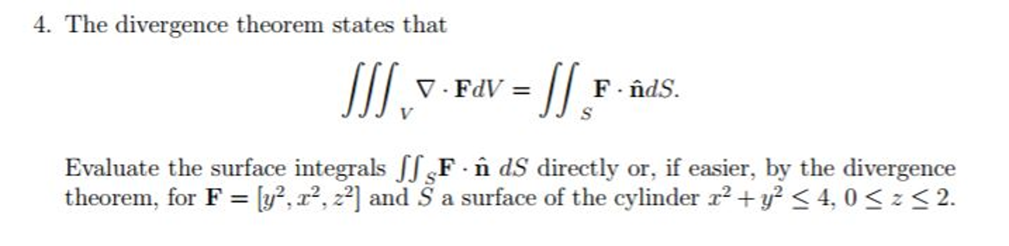 Solved The divergence theorem states that integral integral | Chegg.com
