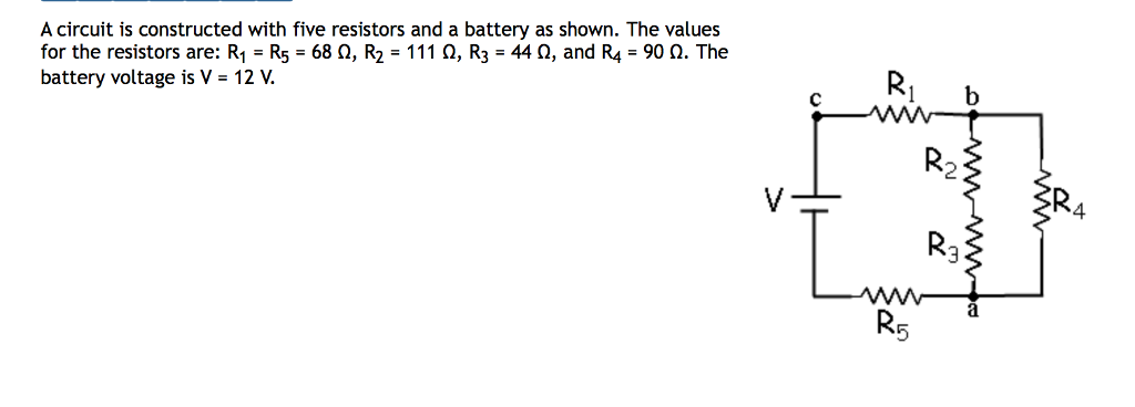 Solved A circuit is constructed with five resistors and a | Chegg.com