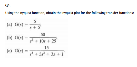 Solved Using the nyquist function, obtain the nyquist plot | Chegg.com