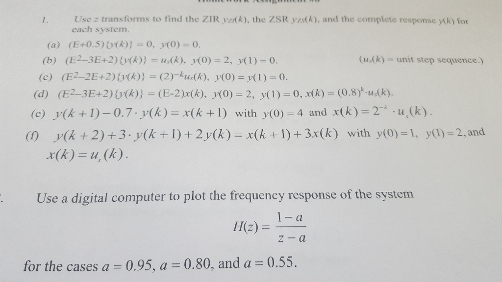 Solved 1. Use z transforms to find the ZIR yztk), the ZSR | Chegg.com