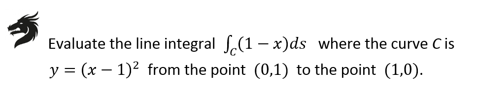 Solved Evaluate the line integral·(1-x)ds where the curve C | Chegg.com