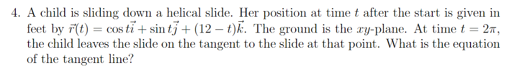 Solved A child is sliding down a helical slide. Her position | Chegg.com