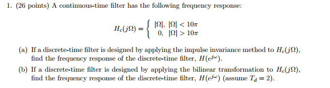 Solved A continuous-time filter has the following frequency | Chegg.com