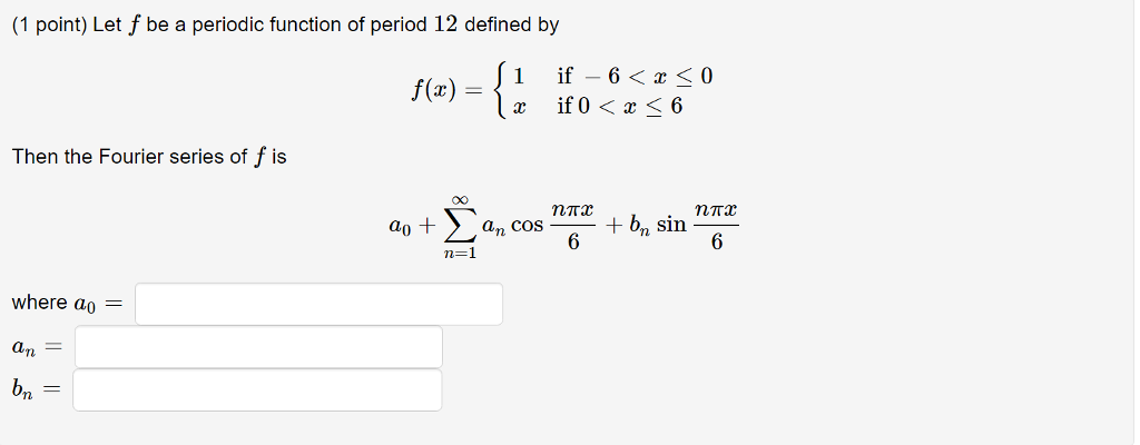 Solved Let f be a periodic function of period 12 defined by | Chegg.com