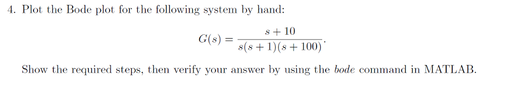 Solved 4. Plot the Bode plot for the following system by | Chegg.com