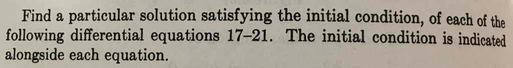 Solved Find a particular solution satisfying the initial | Chegg.com