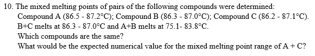 Solved 10. The mixed melting points of pairs of the | Chegg.com