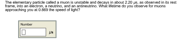 Solved The elementary particle called a muon is unstable and | Chegg.com