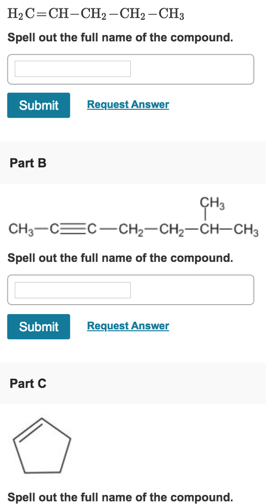 Solved H2 C = CH-CH2-CH2-CH3 Spell out the full name of the | Chegg.com